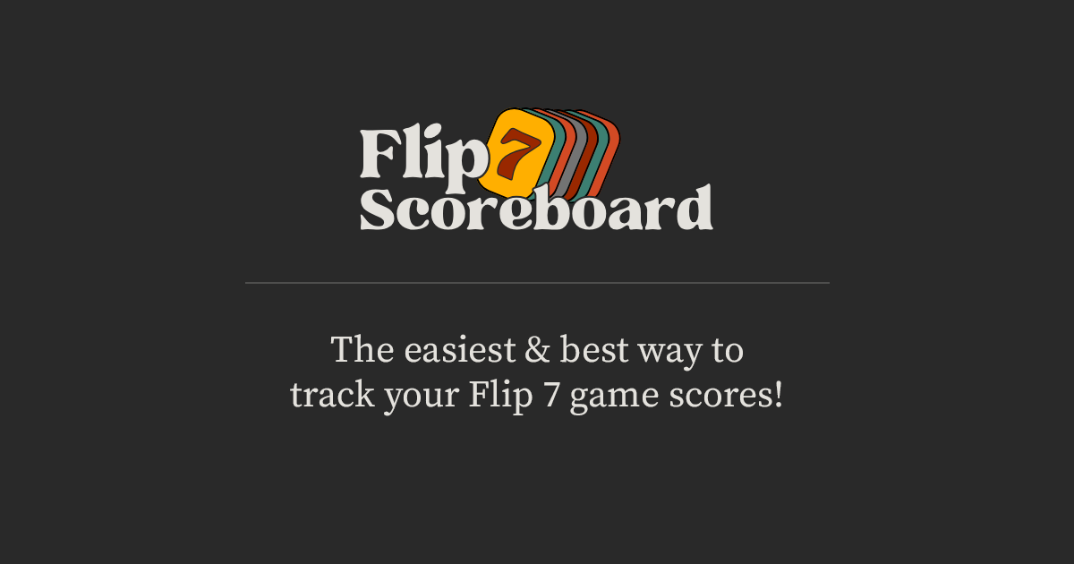 Flip 7 Scoreboard